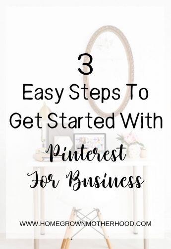3 Easy Steps To Get Started With Pinterest For Business
