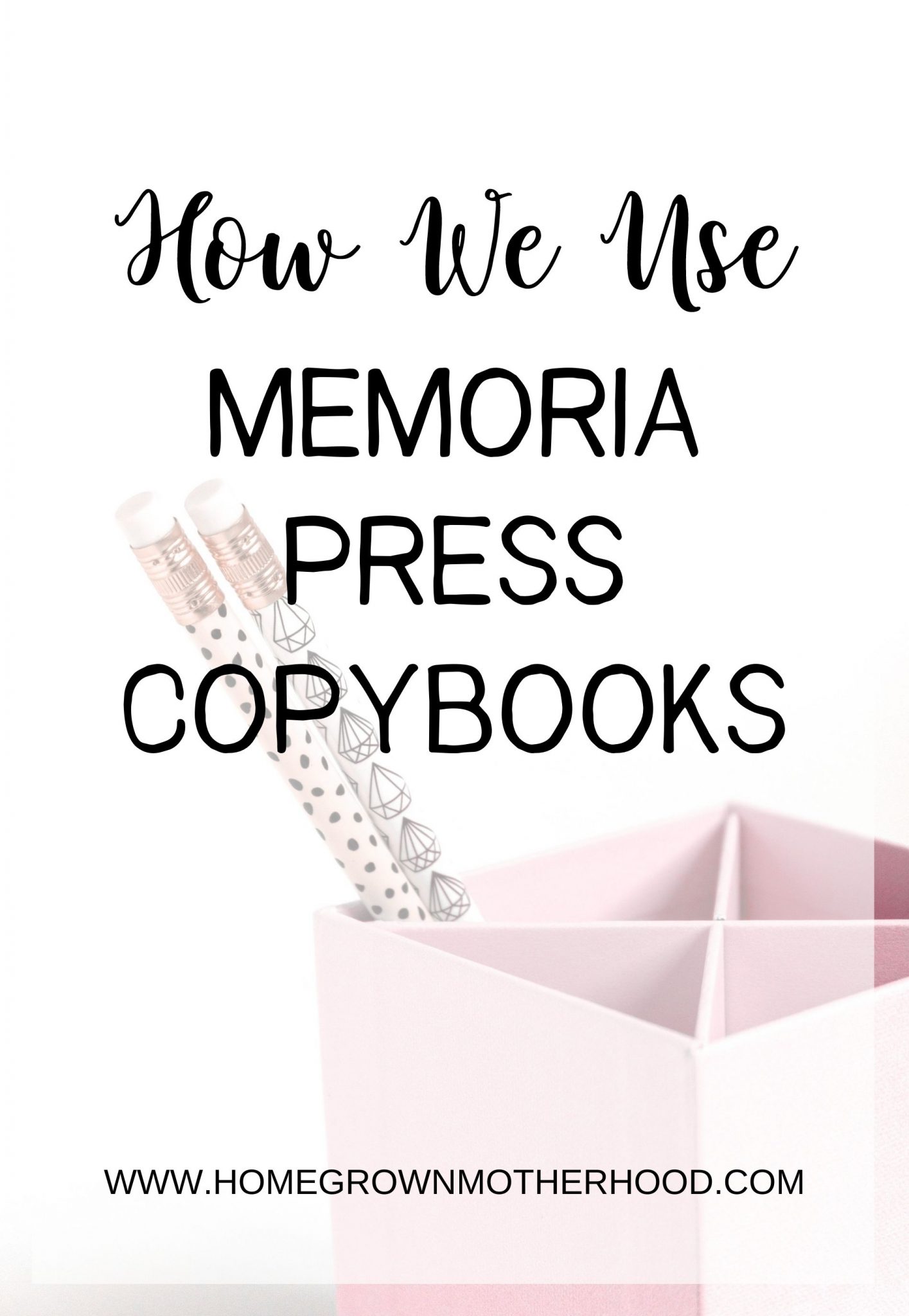 How We Use Memoria Press Copybooks - Review