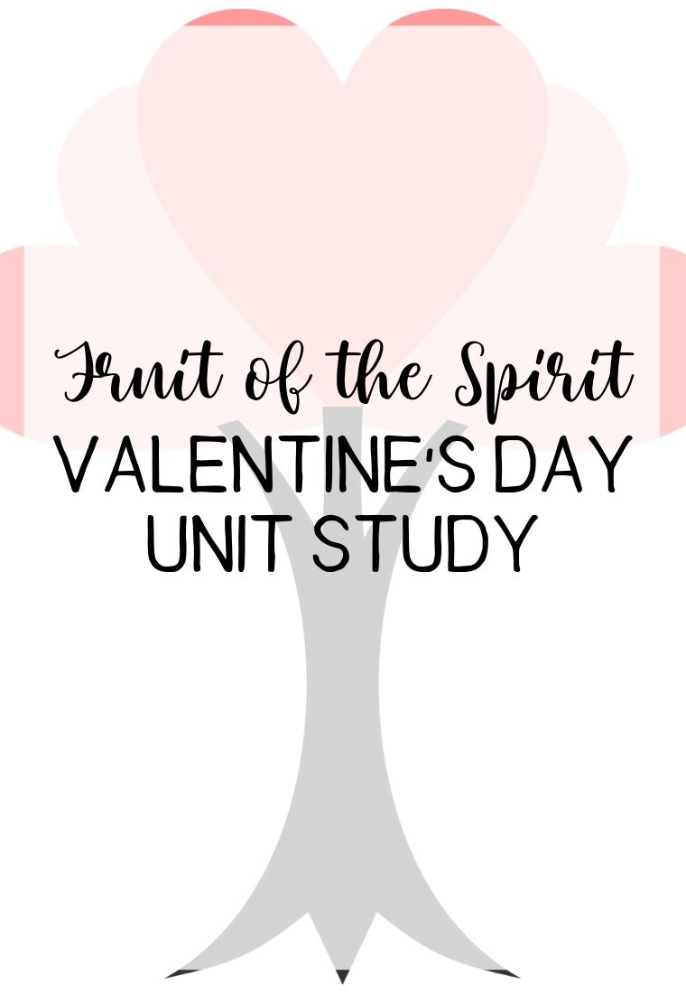 The Fruit Of The Spirit Unit Study