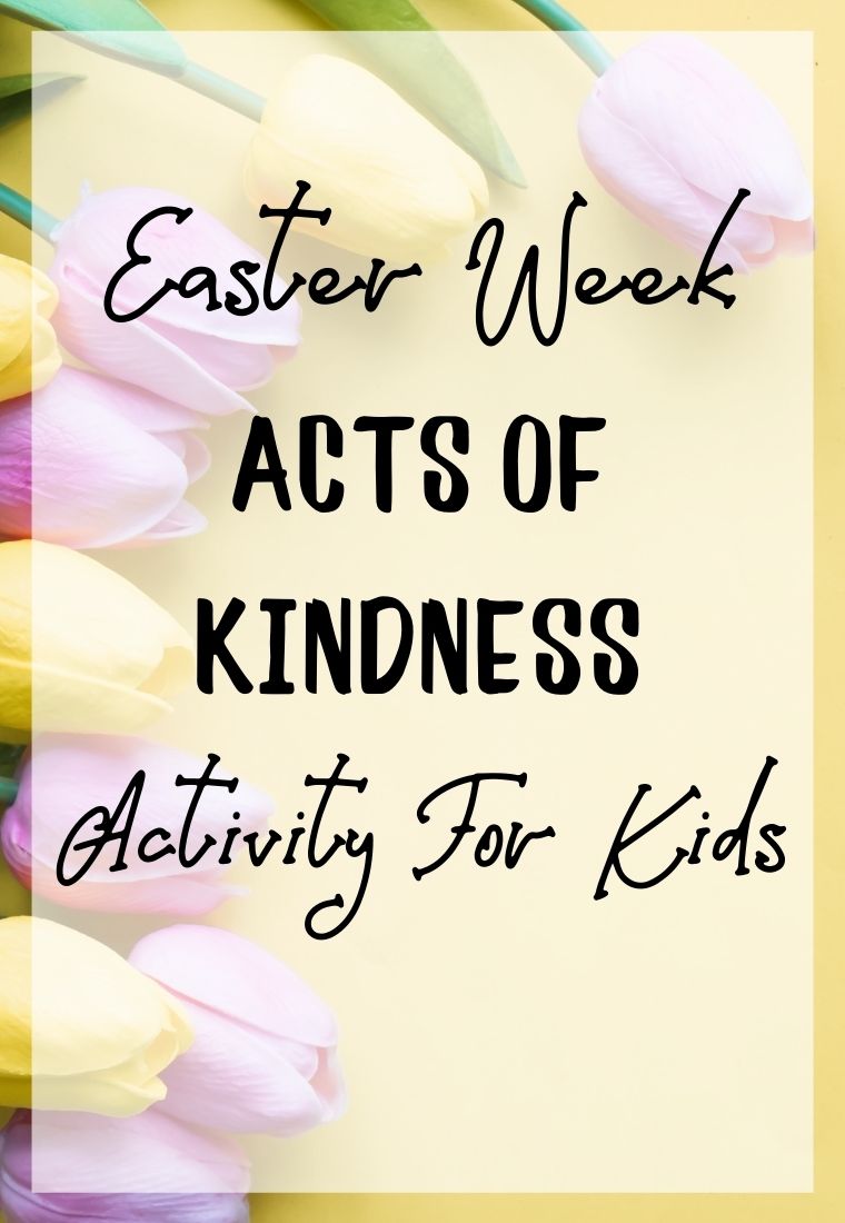 Easter Week Acts of Kindness