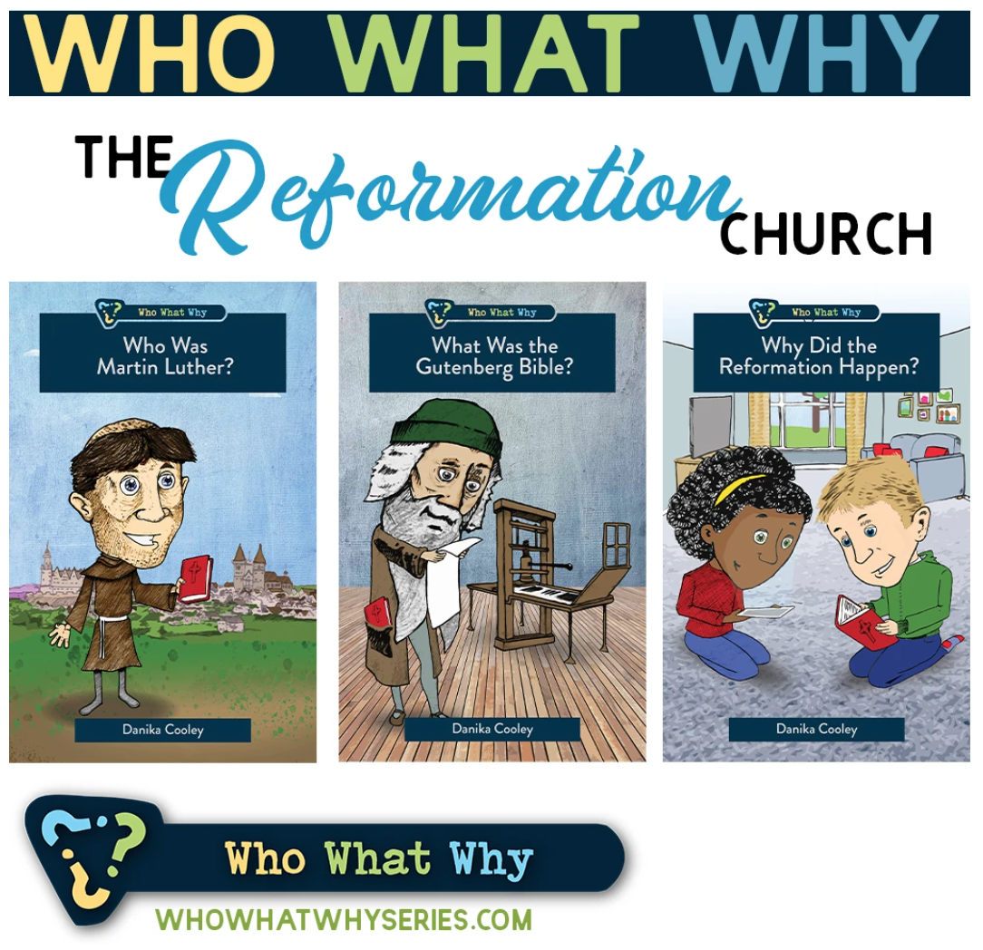 Who What Why Reformation Series