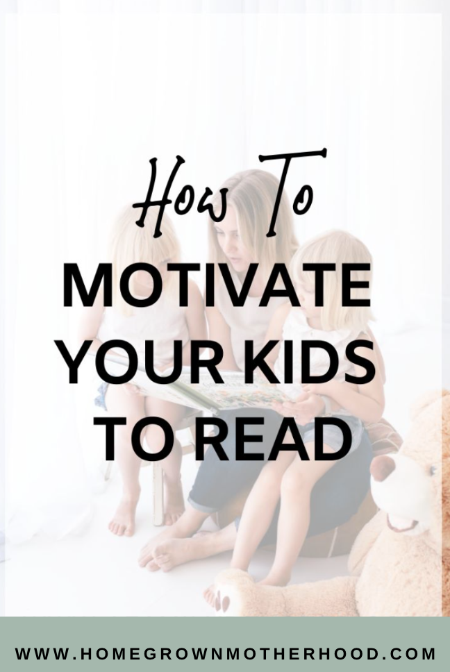 How To Motivate Your Kids To Read
