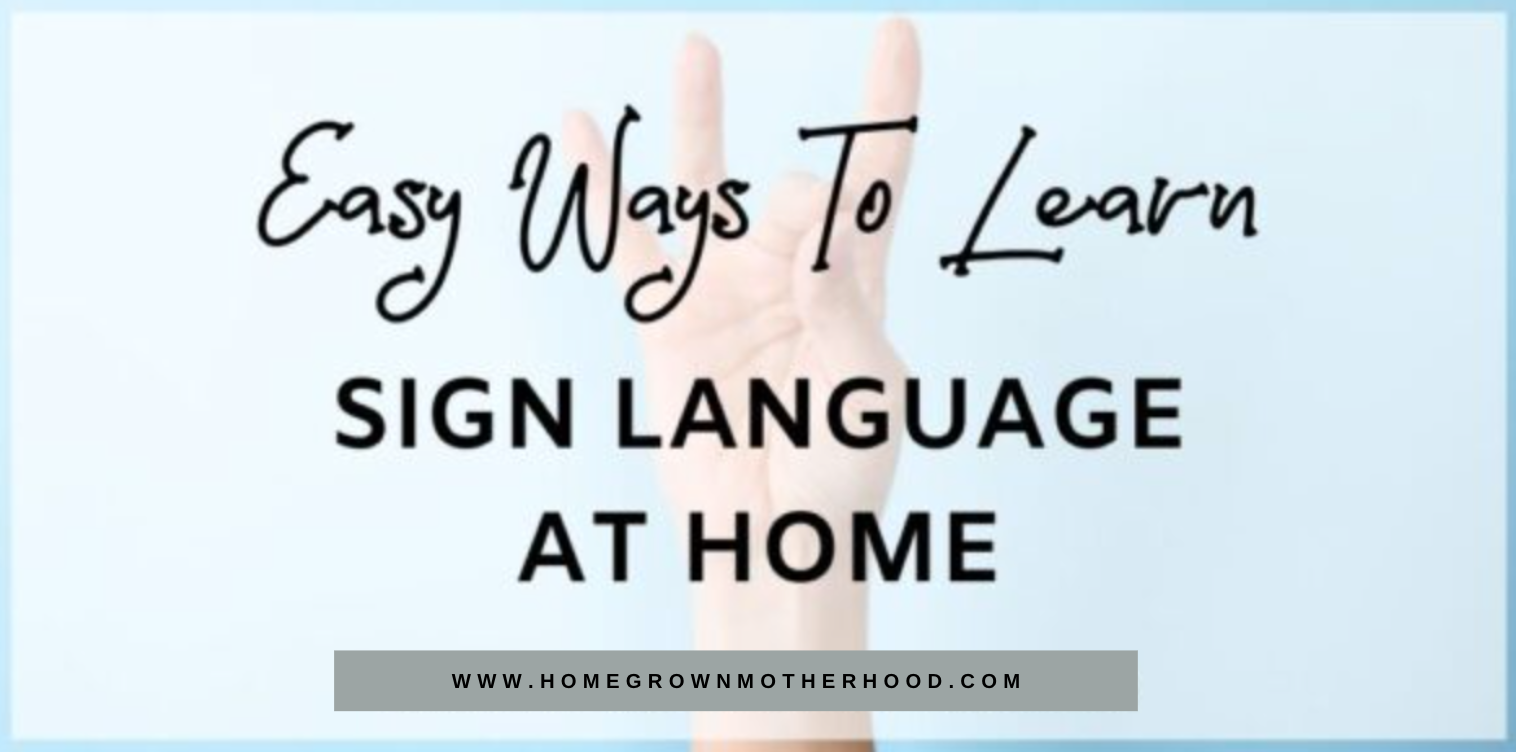 Easy Ways To Learn Sign Language At Home