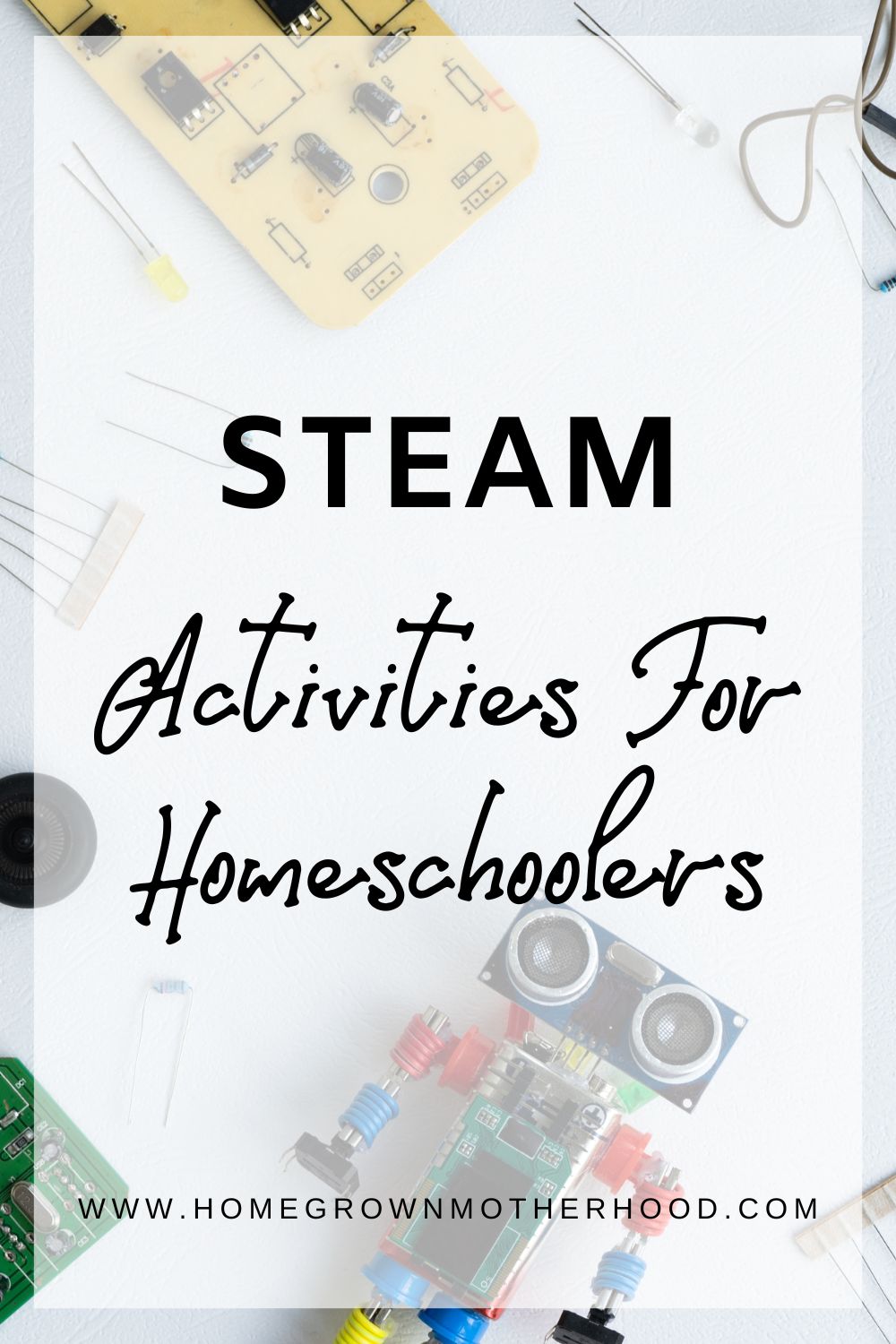 STEAM Activities For Homeschoolers