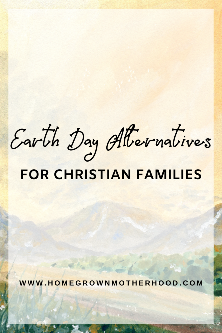 Earth Day Alternatives for Christian Families